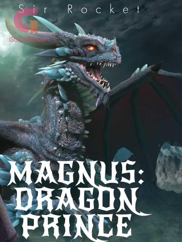 Magnus: Dragon Prince PDF & Novel Online by Sir Rocket to Read for Free ...
