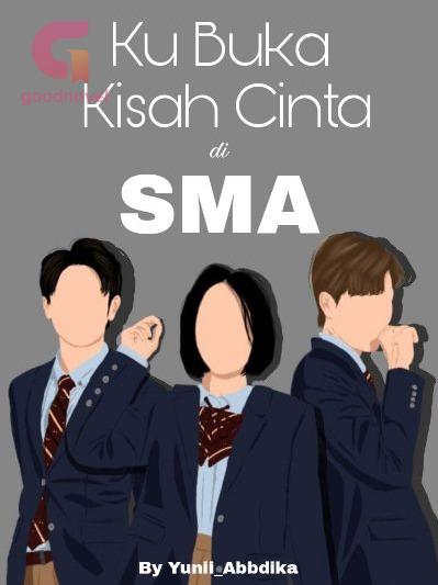 Ku Buka Kisah Cinta di SMA PDF & Novel Online dari Yunii_Abbdika untuk Dibaca Gratis - Romansa ...