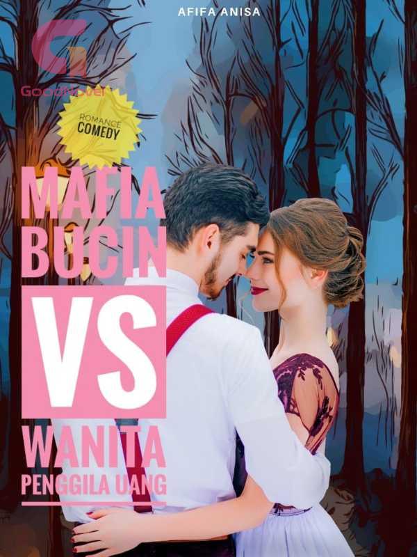 Mafia Bucin Vs Wanita Penggila Uang PDF & Novel Online dari Afifa Anisa untuk Dibaca Gratis ...