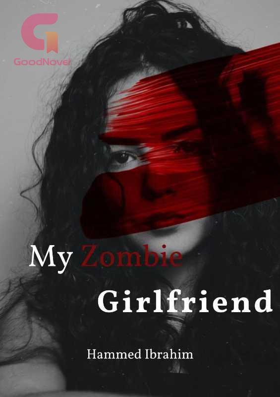 My Zombie Girlfriend PDF & Novel Online by Hammed Ibrahim to Read for ...