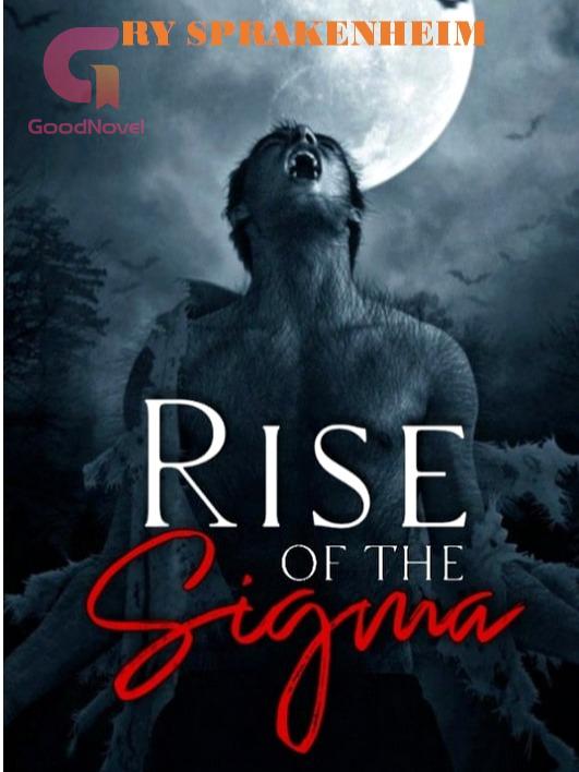 Rise of the Sigma PDF & Novel Online by Ry Sprakenheim to Read for Free ...