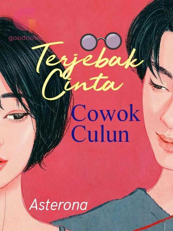 Terjebak Cinta Cowok Culun PDF & Novel Online dari Asterona untuk Dibaca Gratis - Fiksi Remaja ...