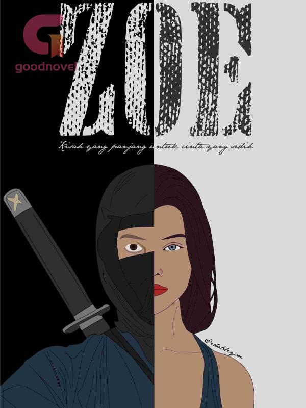 ZOE PDF & Novel Online dari Edableyou untuk Dibaca Gratis - Lain Cerita - GoodNovel Indonesia