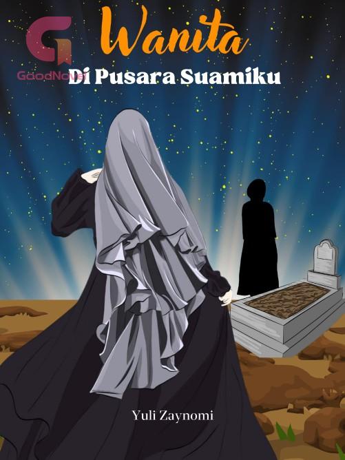 Wanita di Pusara Suamiku PDF & Novel Online dari Yuli Zaynomi untuk ...
