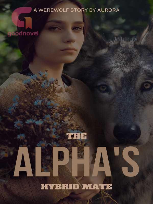 [ENG] The Alpha's Hybrid Mate PDF & Novel Online by Aurora to Read for Free - Werewolf Stories ...
