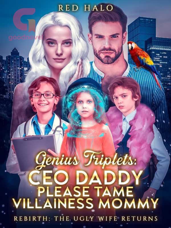 Genius Triplets: CEO Daddy Please Tame Villainess Mommy PDF & Novel Online by Red Halo to Read ...