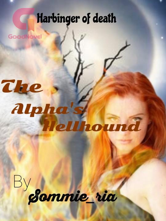 The Alpha's Hellhound PDF & Novel Online by Sommie_ria to Read for Free - Werewolf Stories ...