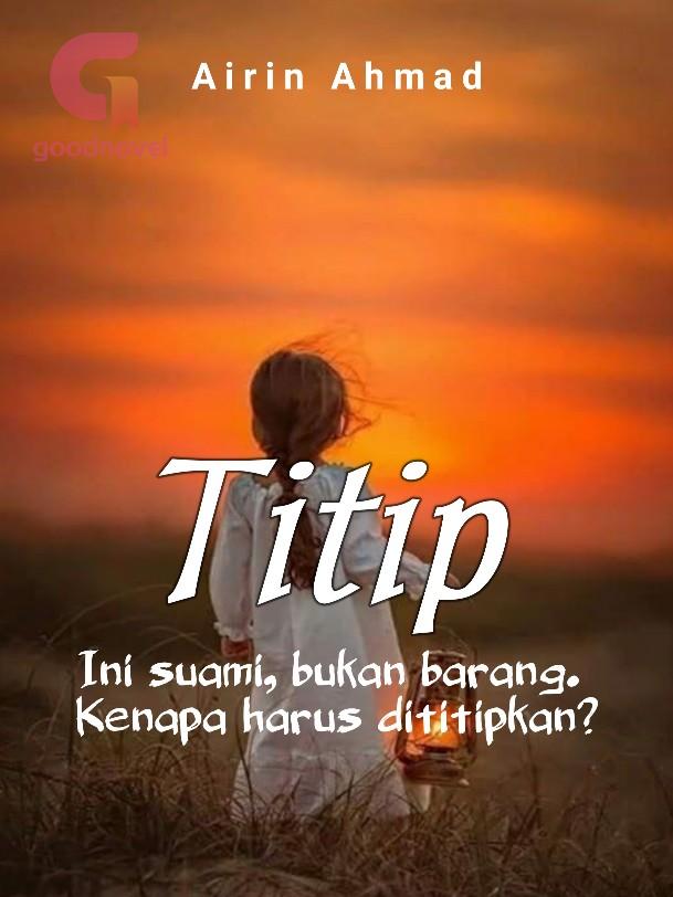 Titip PDF & Novel Online dari Airin Ahmad untuk Dibaca Gratis - Pernikahan Cerita - GoodNovel ...
