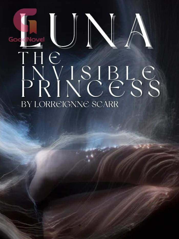 LUNA: The Invisible Princess (Book 1) PDF & Novel Online by ...