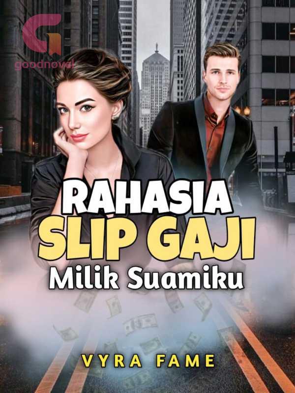 RAHASIA SLIP GAJI MILIK SUAMIKU PDF & Novel Online dari Vyra Fame untuk Dibaca Gratis ...