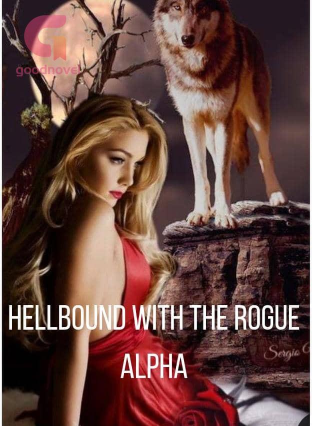 Hell Bound With the Rogue Alpha PDF & Novel Online by Lucent Fantasy to Read for Free - Werewolf ...