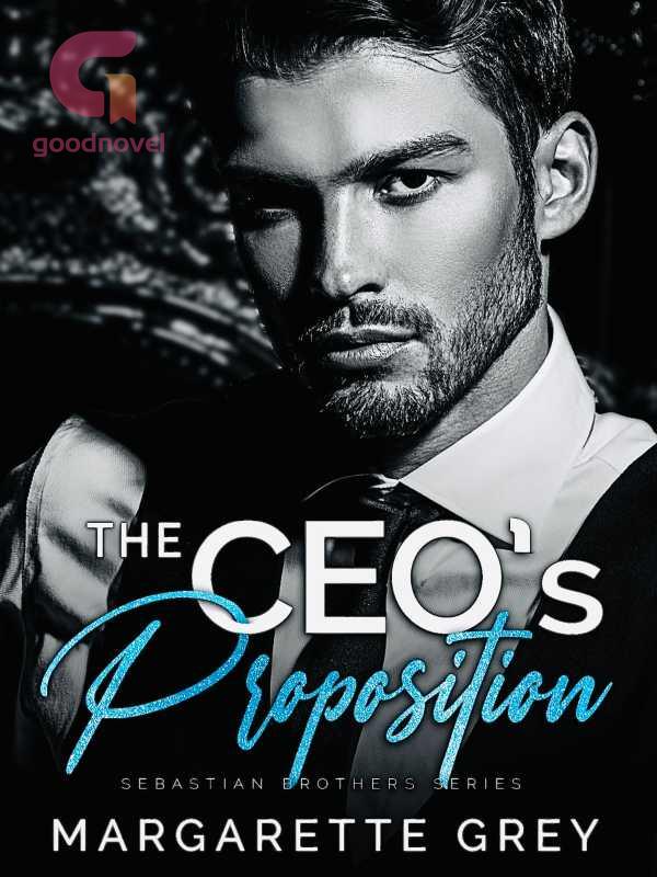 The CEO's Proposition PDF & Novel Online by Margarette Grey to Read for Free - Billionaire ...