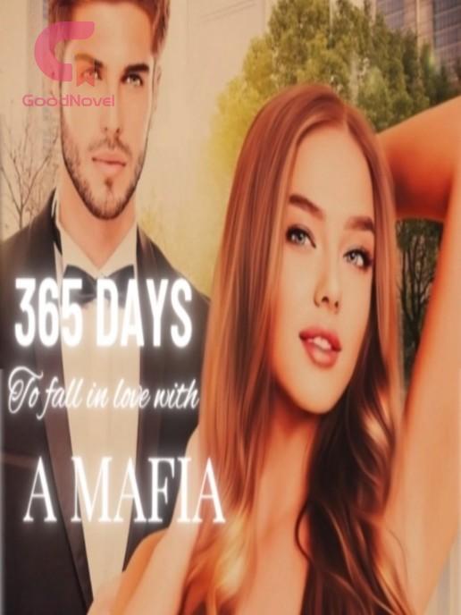 365 days to fall in love with a Mafia. PDF & Novel Online by Nyxheart ...