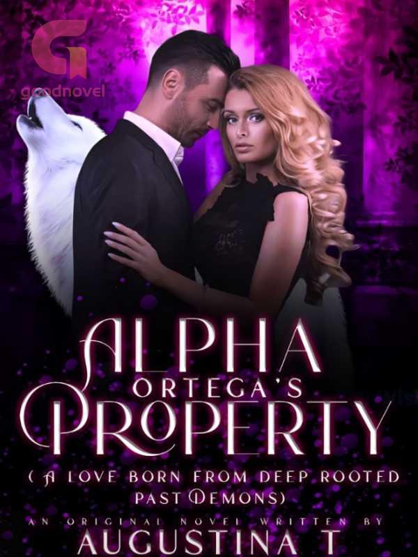 ALPHA ORTEGA'S PROPERTY PDF & Novel Online by AUGUSTINA T to Read for Free - Werewolf Stories ...