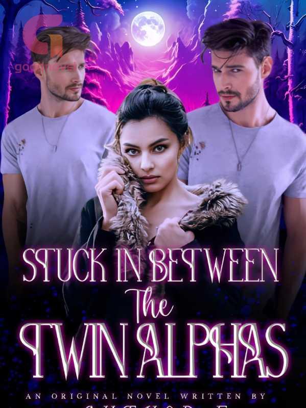 Stuck in Between The Twin Alphas PDF & Novel Online by AuthorF to Read for Free - Werewolf ...