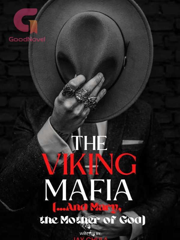 THE VIKING MAFIA (…And Mary, the Mother of God) PDF & Novel Online by Author Jay to Read for ...