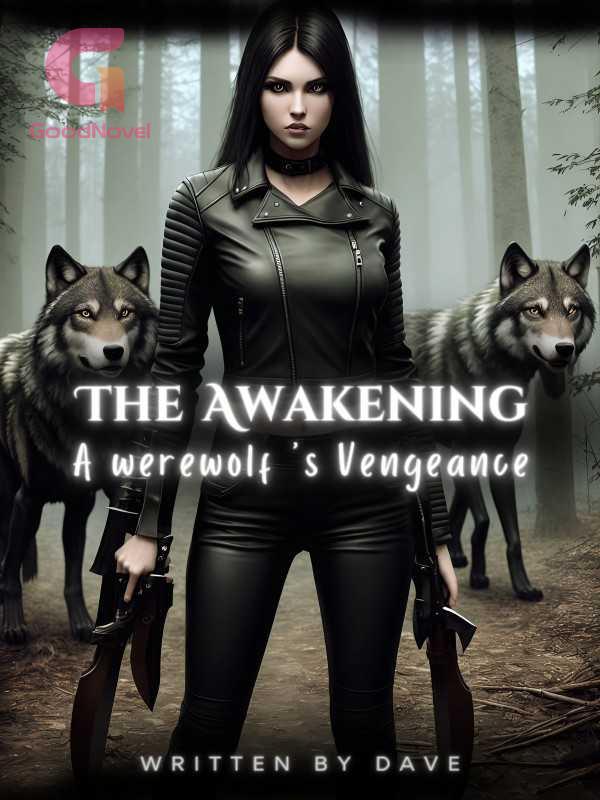The Awakening: A werewolf's Vengeance PDF & Novel Online by Dave to ...