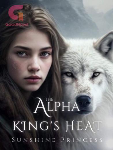 The Alpha King's Heart PDF & Novel Online by Sunshine Princess to Read ...