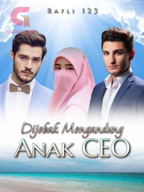 Dijebak Mengandung Anak CEO PDF & Novel Online dari Rafli123 untuk Dibaca Gratis - Romansa ...