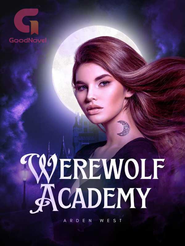 Werewolf Academy : The Alpha & Luna PDF & Novel Online by Arden West to ...