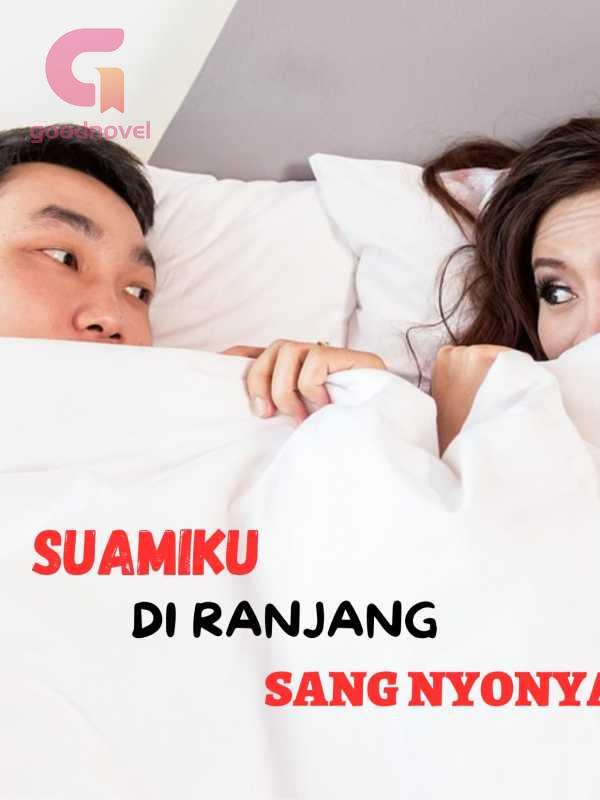 SUAMIKU DI RANJANG SANG NYONYA PDF & Novel Online dari ananda zhia untuk Dibaca Gratis ...