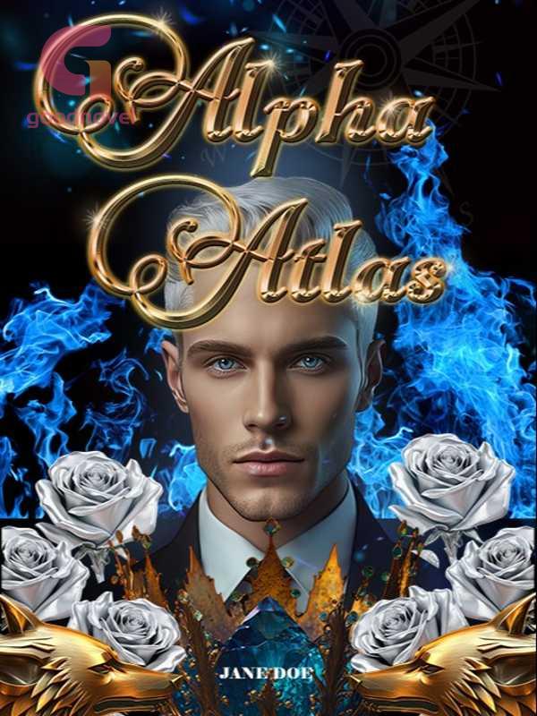 Alpha Atlas PDF & Novel Online by Jane Doe to Read for Free - Werewolf Stories - GoodNovel