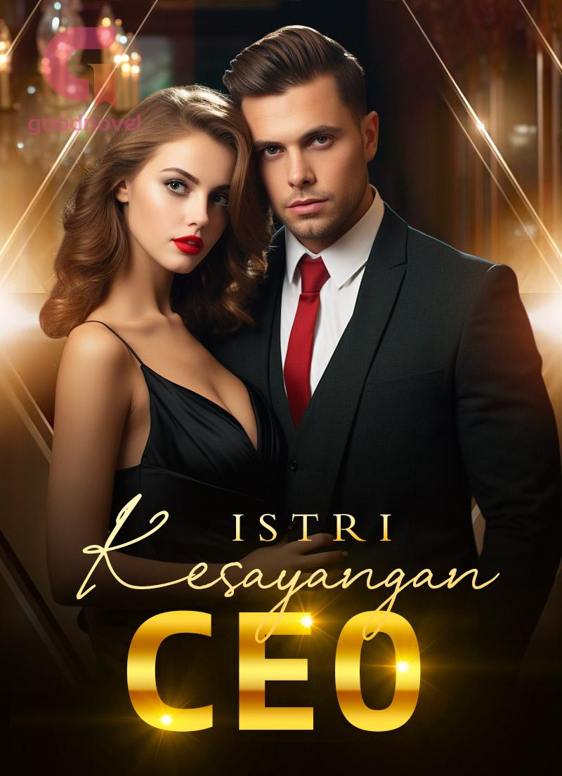 Istri Kesayangan CEO PDF & Novel Online dari GoodNovel untuk Dibaca Gratis - Romansa Cerita ...