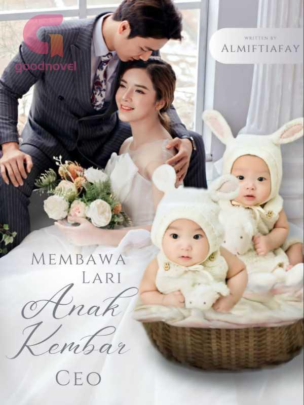 Membawa Lari Anak Kembar CEO PDF & Novel Online dari Almiftiafay untuk Dibaca Gratis - CEO ...