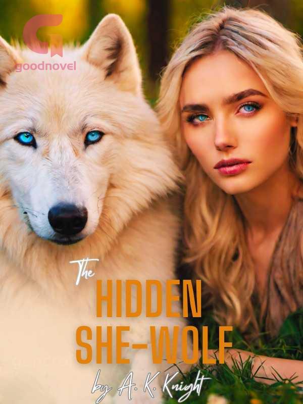 The Hidden She-Wolf PDF & Novel Online by A.K.Knight to Read for Free - Werewolf Stories - GoodNovel