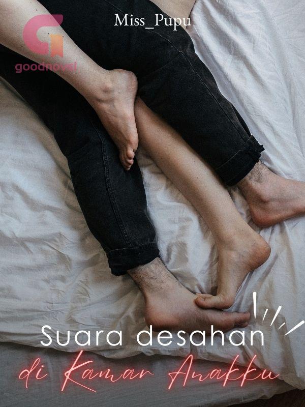 Suara Desahan di Kamar Anakku PDF & Novel Online dari Miss_Pupu untuk Dibaca Gratis - Pernikahan ...